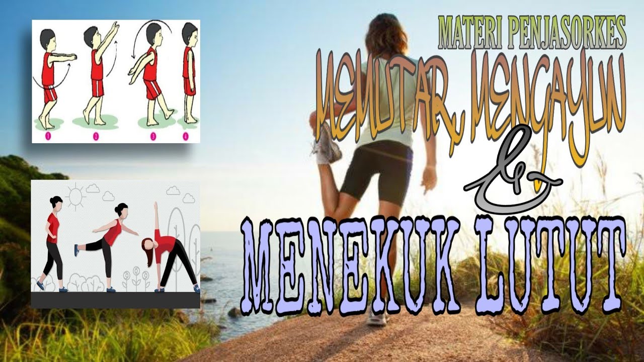 Gerak Dasar Memutar, Mengayun & Menekuk Lutut - YouTube