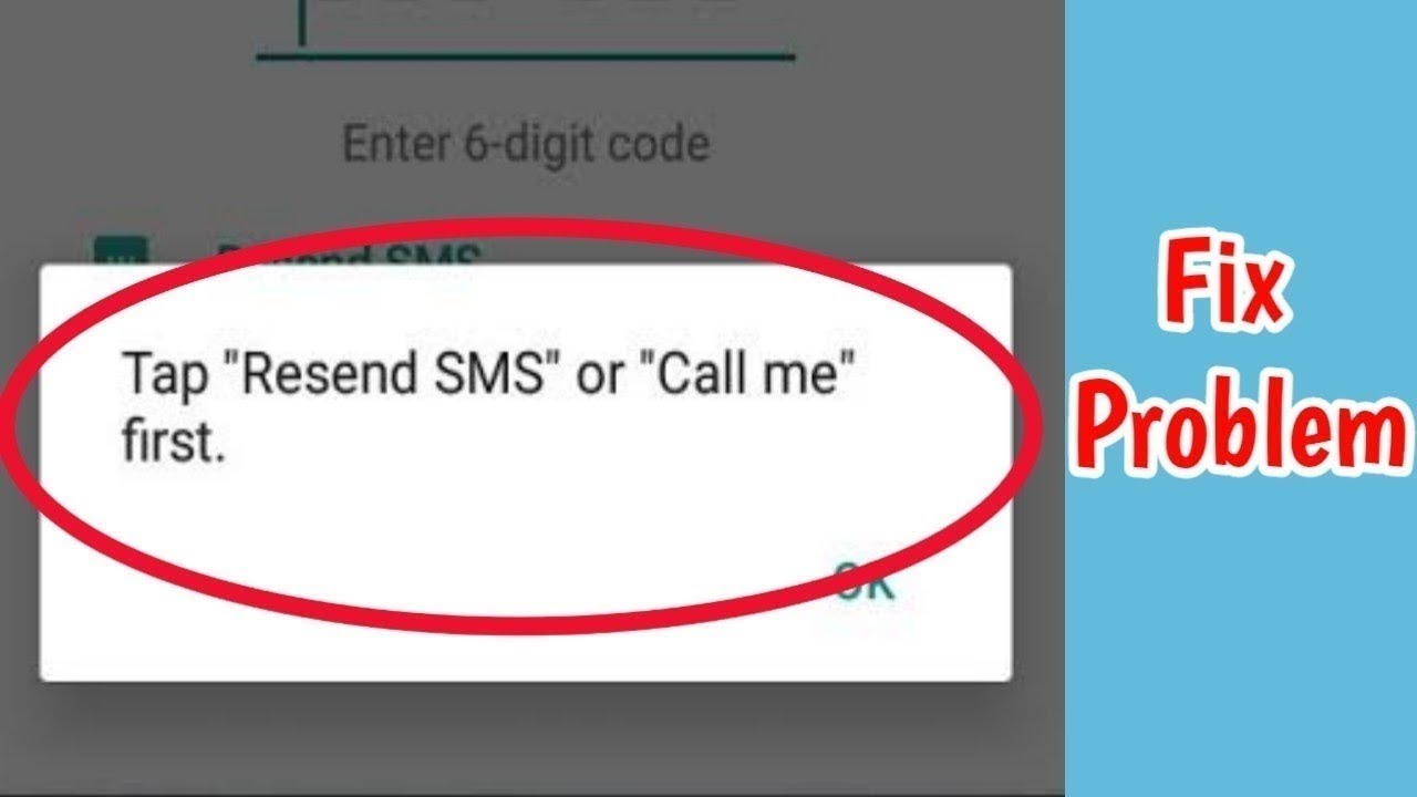 Fix Tap Resend Sms or Call me First | You Tried Sms Verification too ...