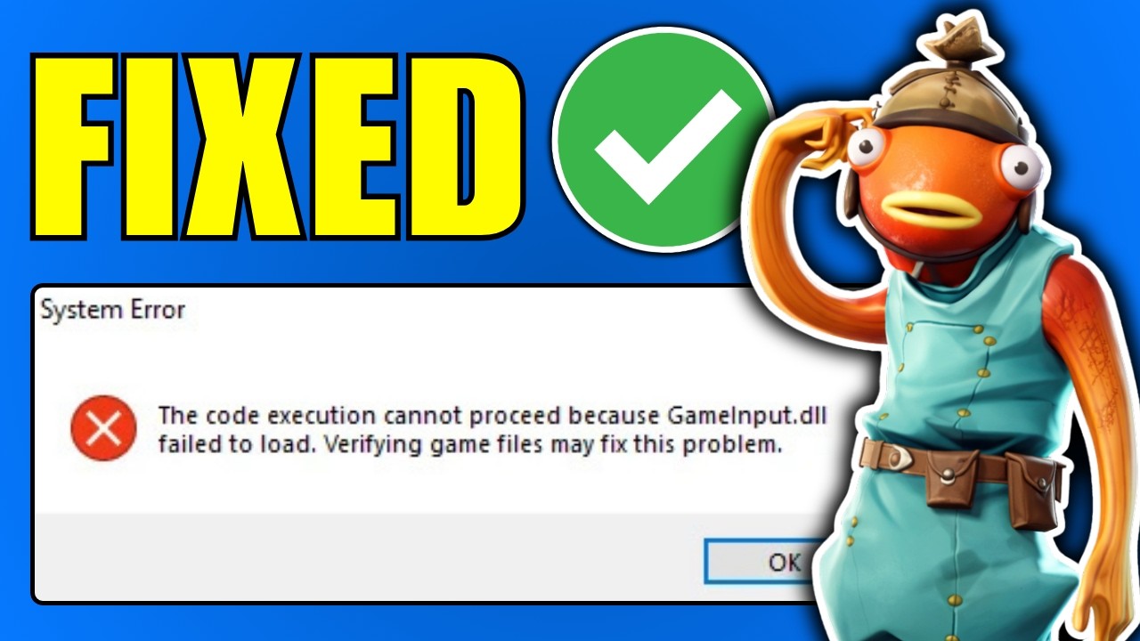 Fix Fortnite Code Execution Cannot Proceed Because Gameinput.dll Failed ...