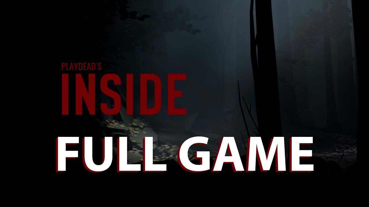 INSIDE GAMEPLAY FULL GAME | COMPLETE WALKTHROUGH - YouTube