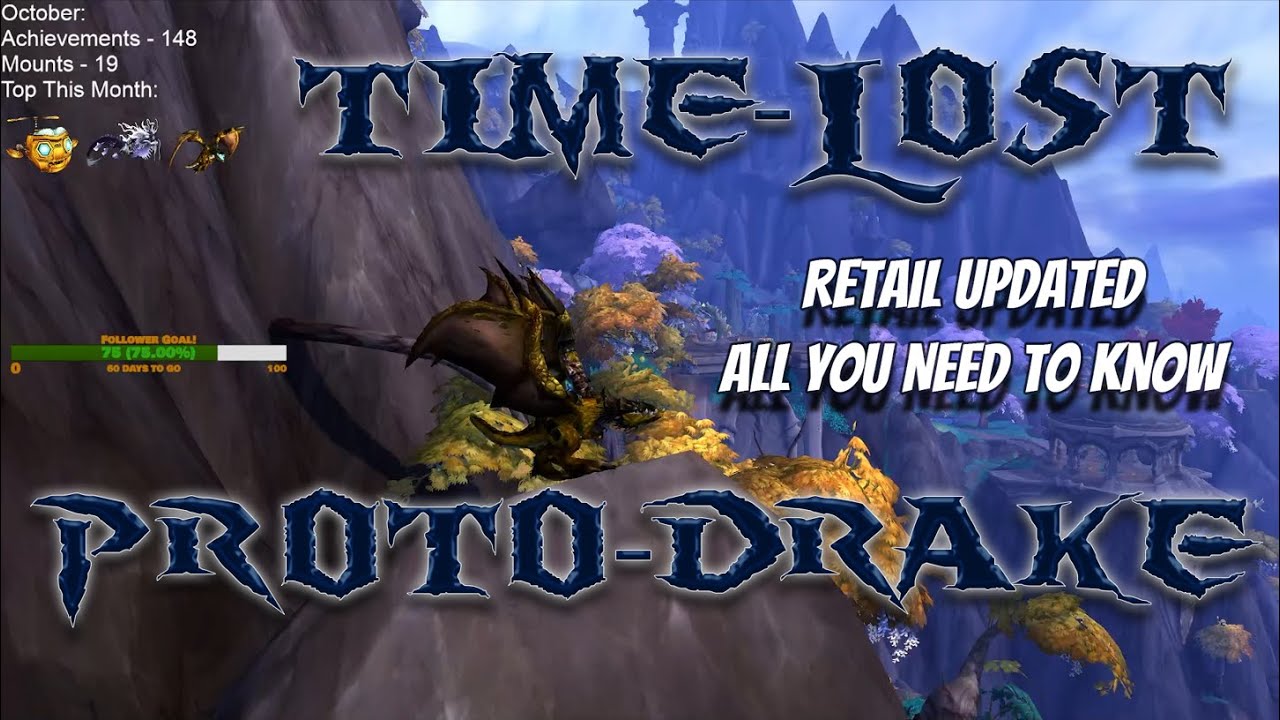 UPDATED 2024 - Farming the Time-Lost Proto-Drake - WoW Retail ...