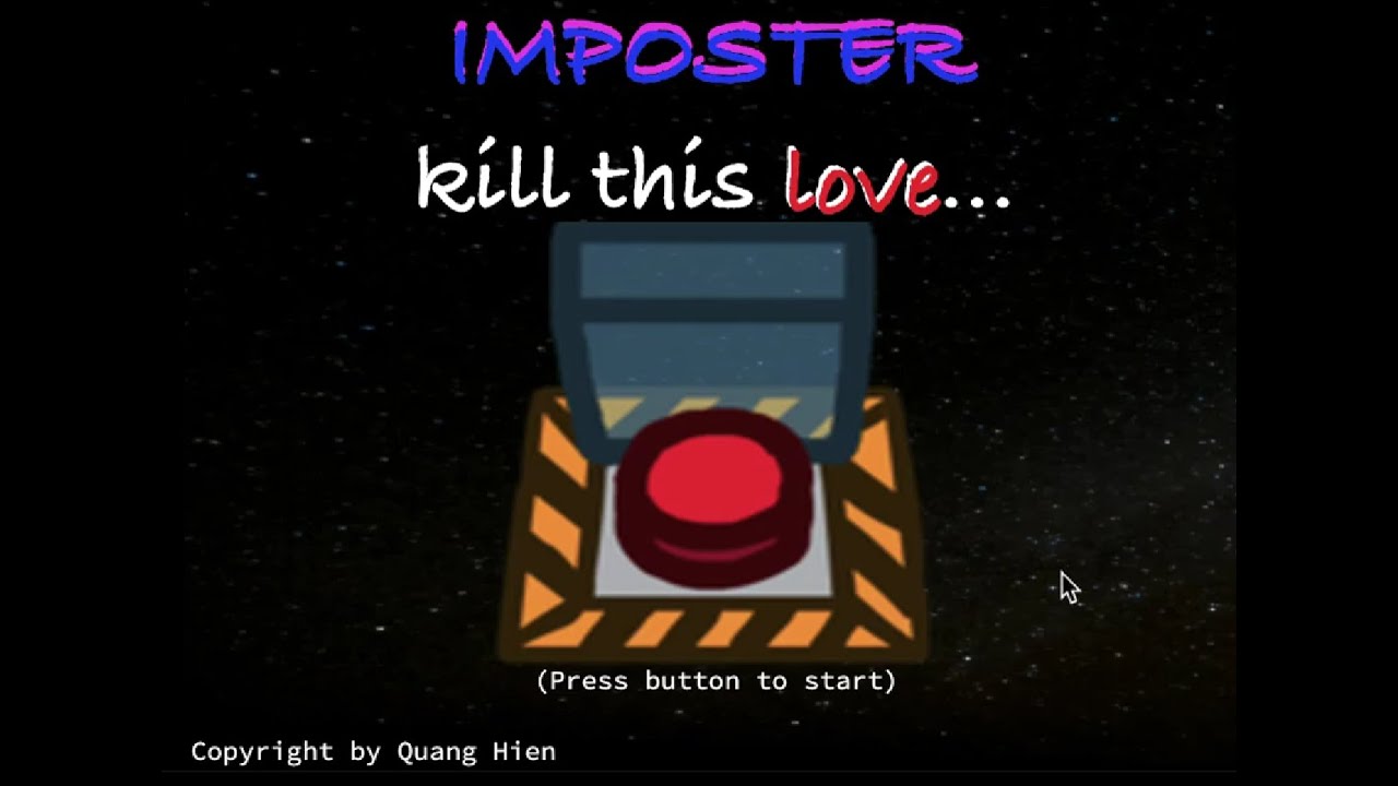 [HCMUS].[Nhập môn CNTT] Game Engine: Imposter Kill This Love Game Demo ...