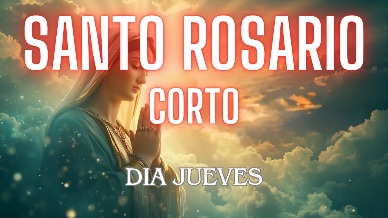 SANTO ROSARIO CORTO DE HOY JUEVES |MISTERIOS LUMINOSOS| ROSARIO A LA ...