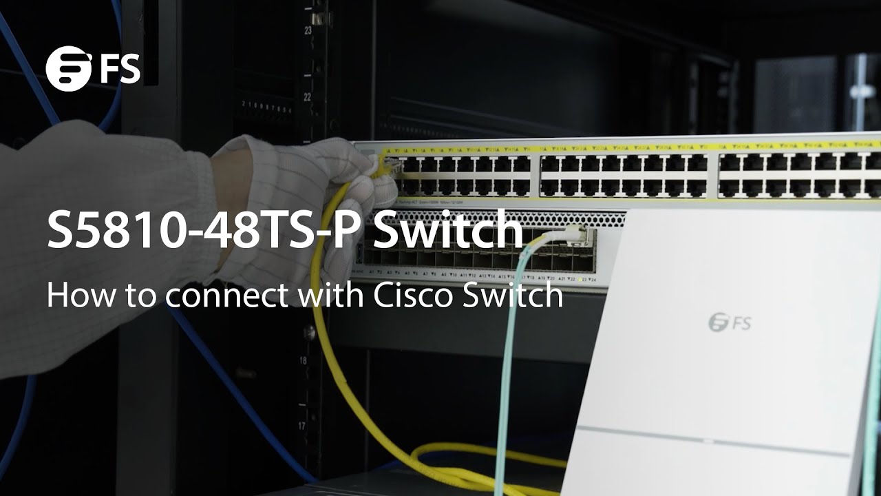 How to Connect FS S5810-48TS-P Switch with Cisco Switch | FS - YouTube