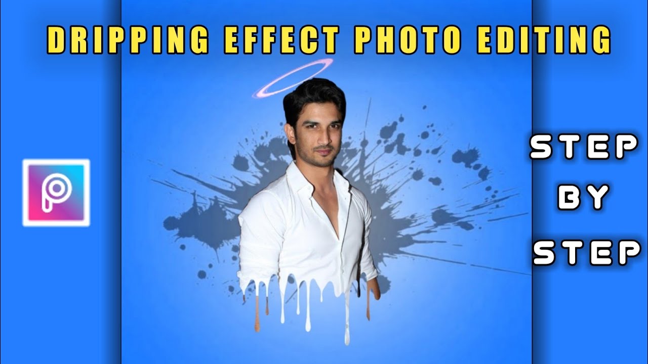 DRIPPING EFFECT PHOTO EDITING 2020 , PICSART EDITING TUTORIAL STEP BY ...
