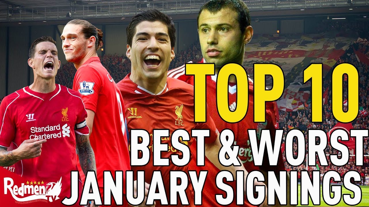 Liverpool's Top 10 BEST & WORST January Signings! - YouTube