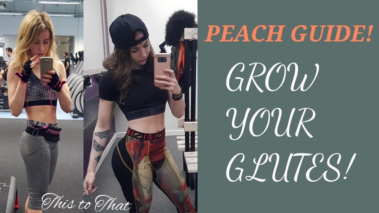 PEACH GUIDE! Grow your glutes - What you need to know. - YouTube
