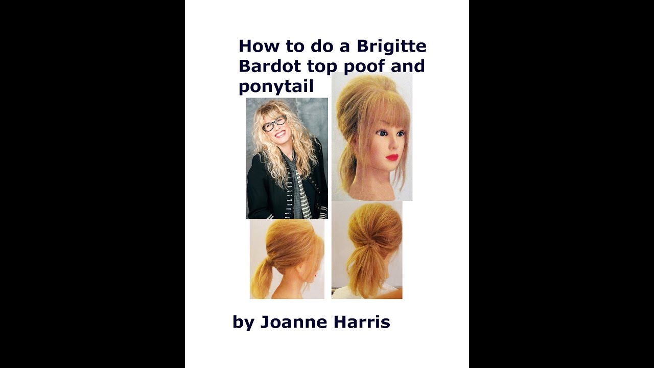 Brigitte Bardot top poof & ponytail, My tricks can Max out your inner ...