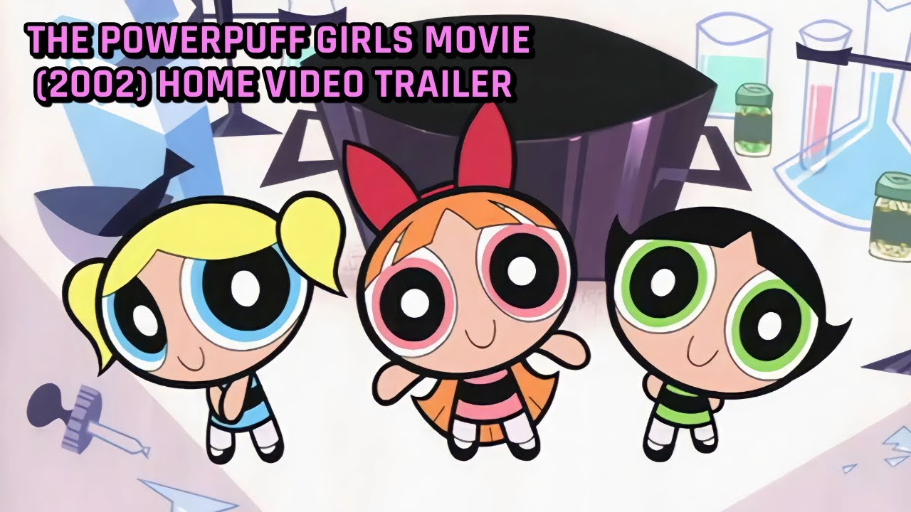 The Powerpuff Girls Movie (2002) Home Video Trailer - YouTube