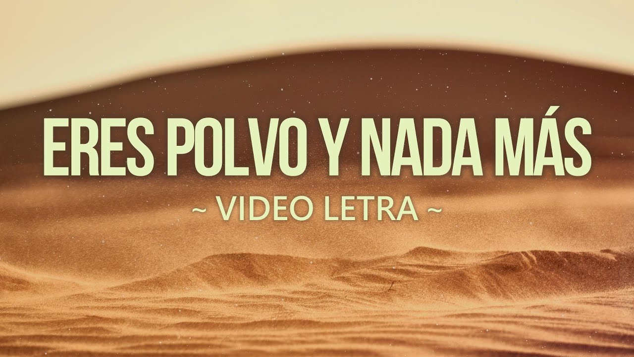 Valente Serrano | Eres Polvo y Nada Más (Video Letra) - YouTube