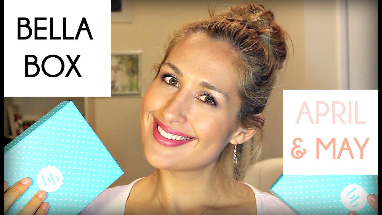 Bellabox Unboxing April and May 2015! - YouTube