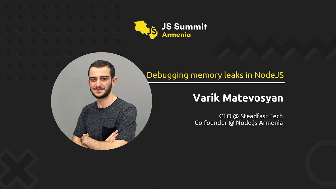 Varik Matevosyan | Debugging memory leaks in Node.js | JavaScript Summit Armenia 2021 - YouTube