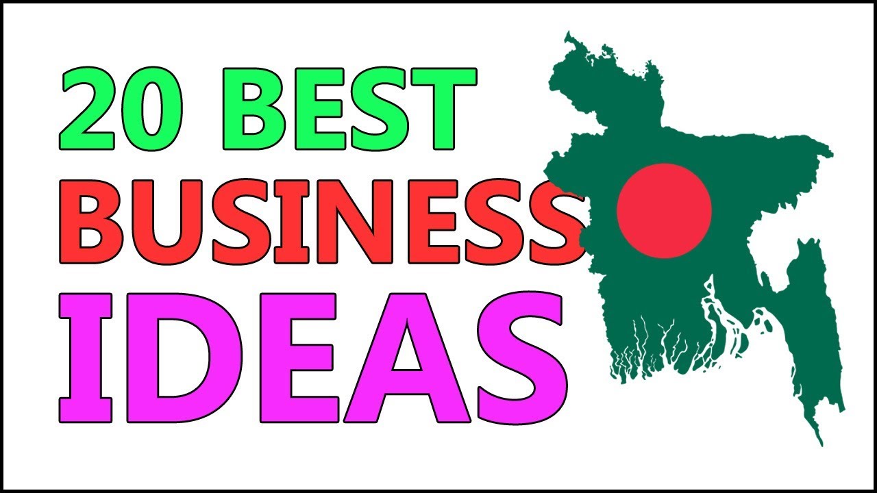 20 BEST SMALL SCALE BUSINESS IDEAS IN BANGLADESH - YouTube