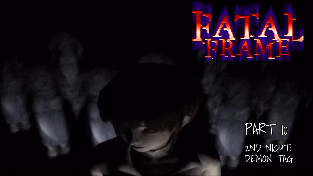 Fatal Frame playthrough | 2nd Night: Demon Tag | Part 10 - YouTube