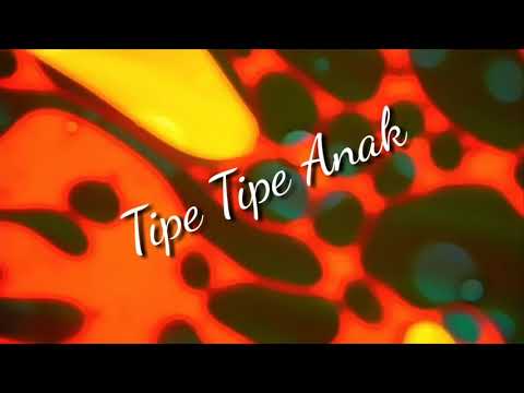 Tipe - Tipe Kelakuan Bocah.