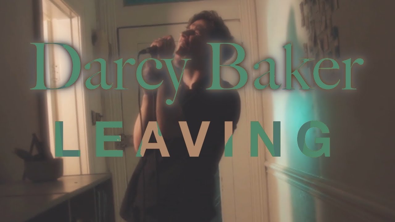 Darcy Baker - Leaving (Official Music Video) - YouTube
