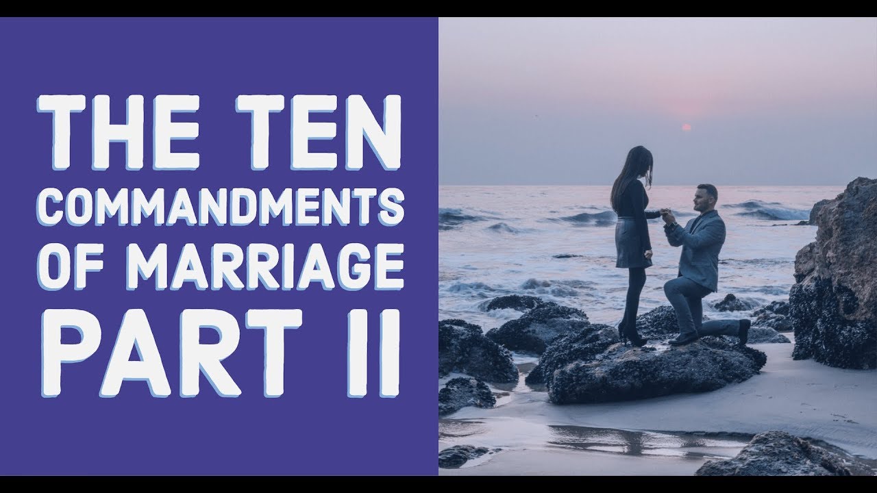 The 10 Commandments of Marriage Part II - YouTube
