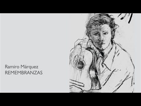 Ramiro Márquez: 'Por campos y caminos' (de Remembranzas, Nº 4) - YouTube