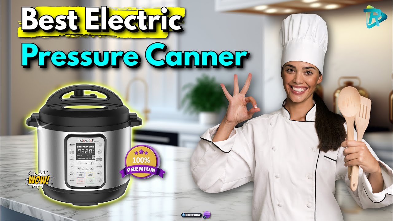 Top 5 BEST Electric Pressure Canner Best Largest Electric Pressure top-5-best-electric-pressure-canner-best-largest-electric-pressure