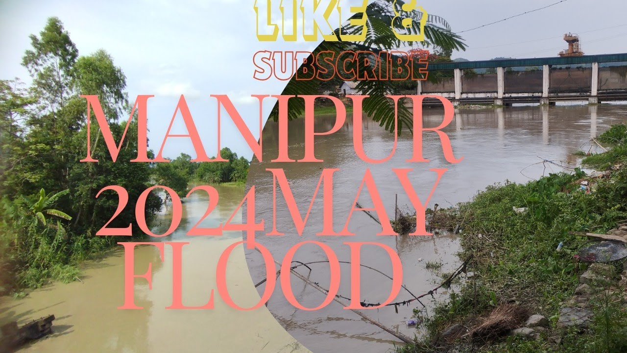 Manipur flood 2024 May@ Imphal river - YouTube