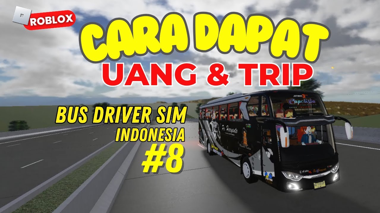 Bus Driver Sim Indonesia [ DEMO ] ROBLOX Bag 8 || Cara Dapat Uang dan ...