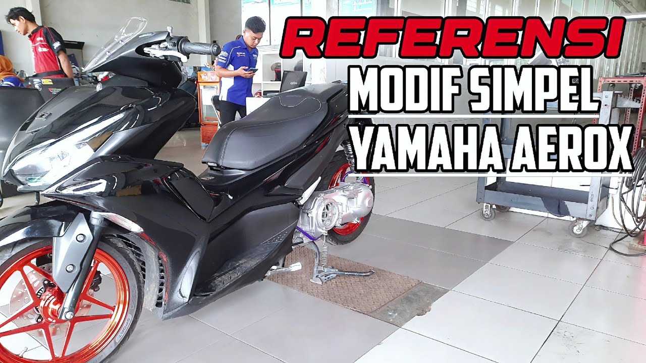 MODIF TIPIS ALL NEW AEROX MINIMALIS TAPI ELEGAN - YouTube