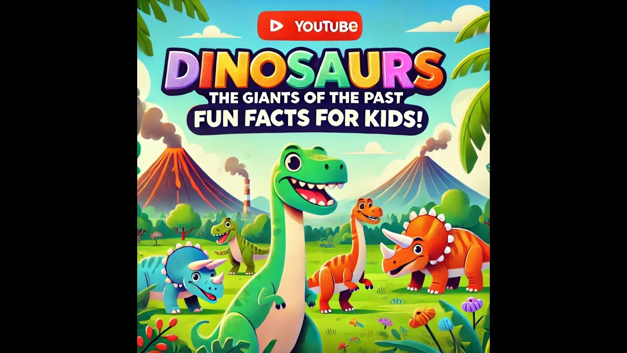 Dinosaurs The Giants of the Past Fun Facts for Kids! - YouTube