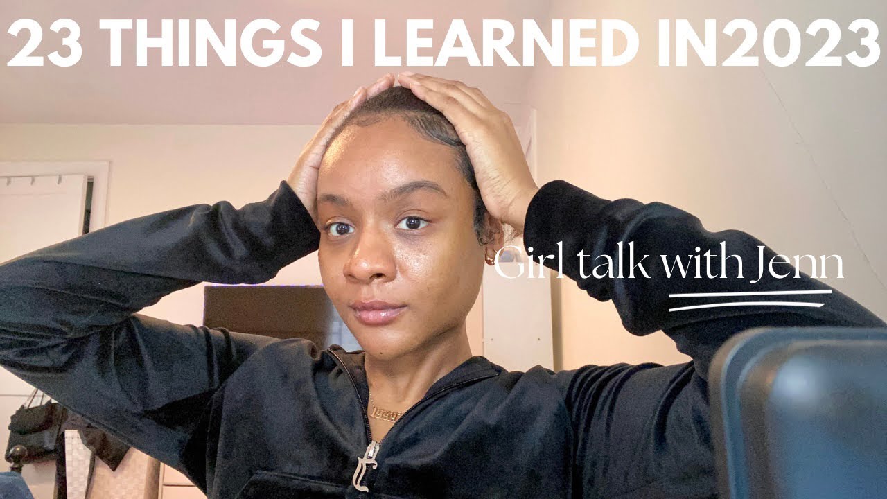 23 things I learned in 2023| friendships, Confidence, Careers - YouTube