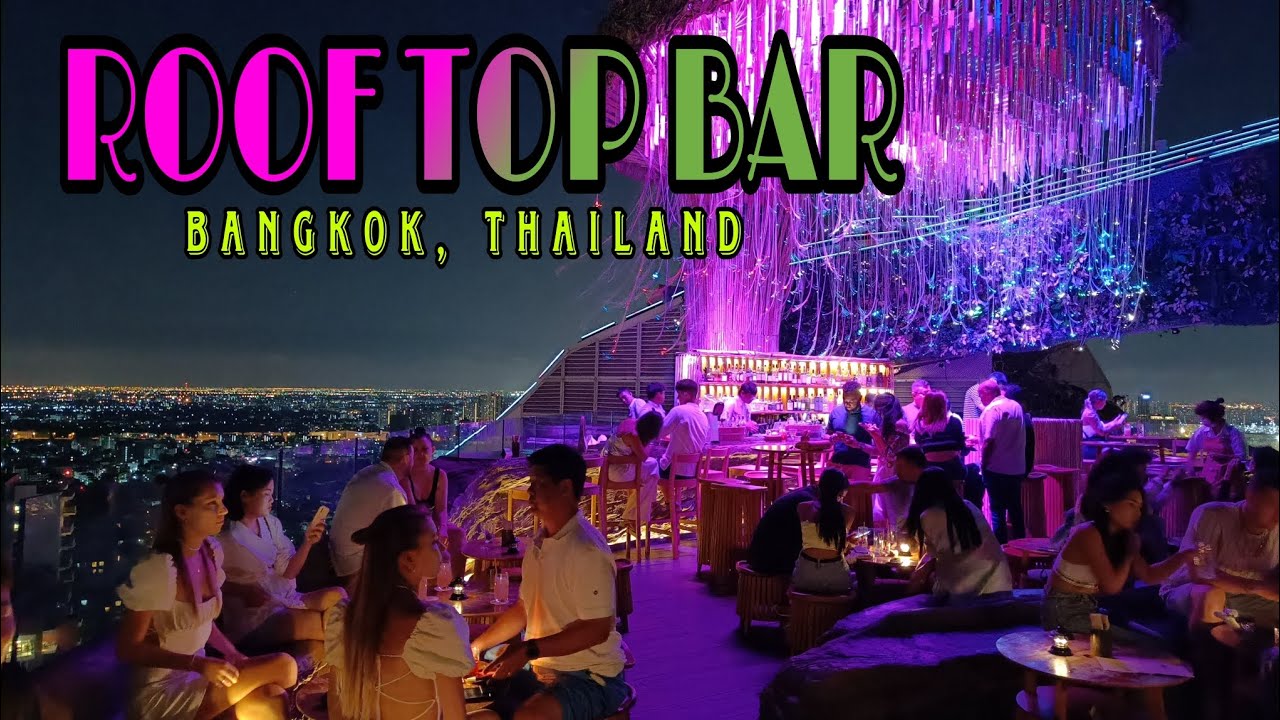 Roof Top Baar in Bangkok | Best Night view of Bangkok city| Tichuca Sky ...
