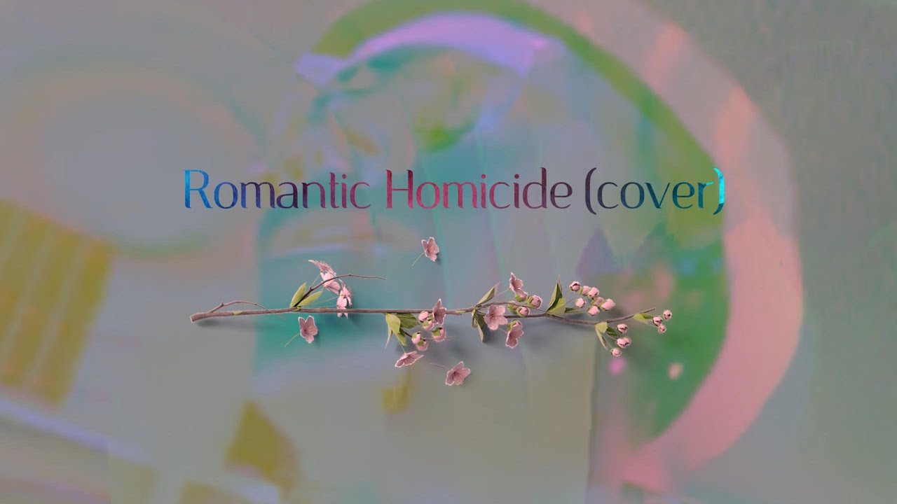Romantic Homicide - d4vd (cover) - YouTube