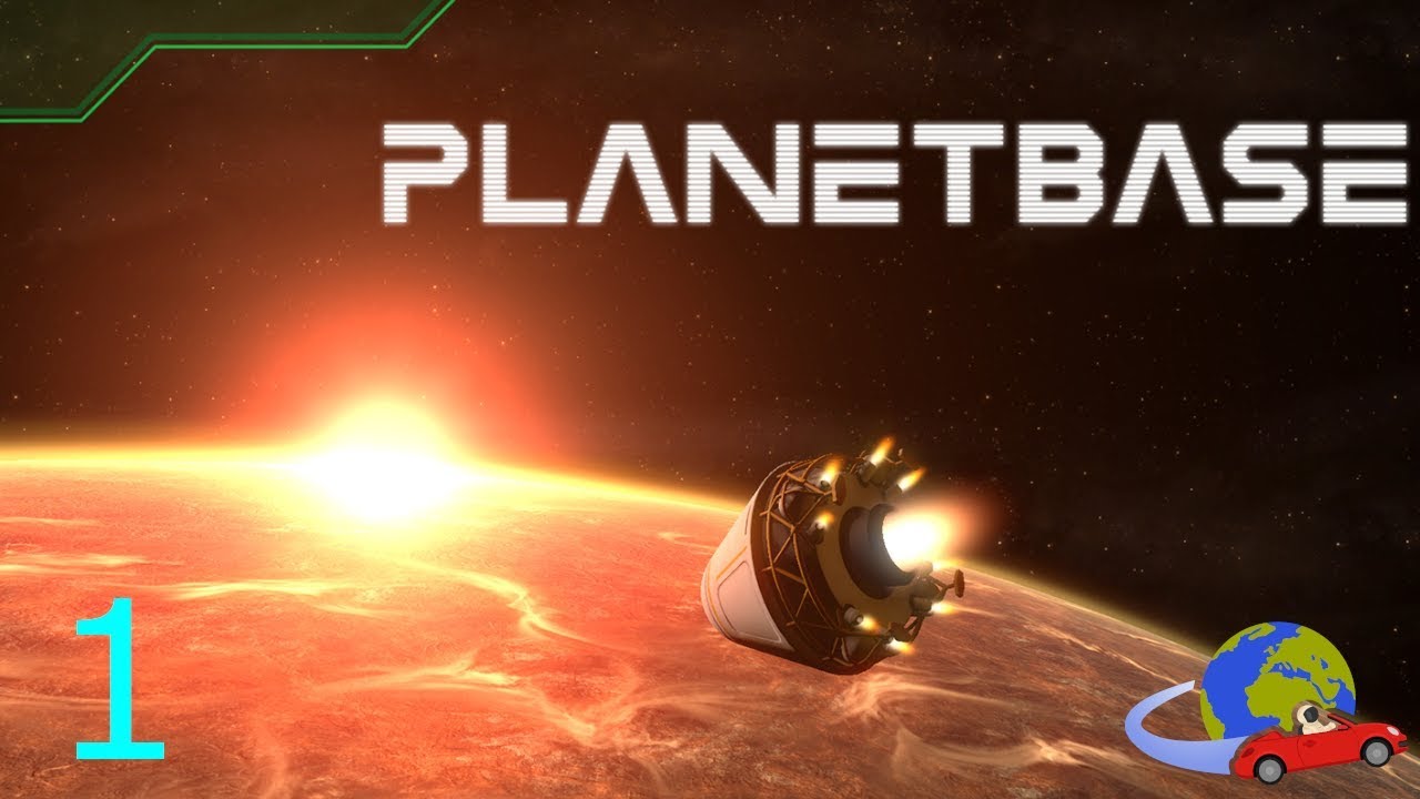 Planetbase - Building a base on a Desert World- 1 - YouTube