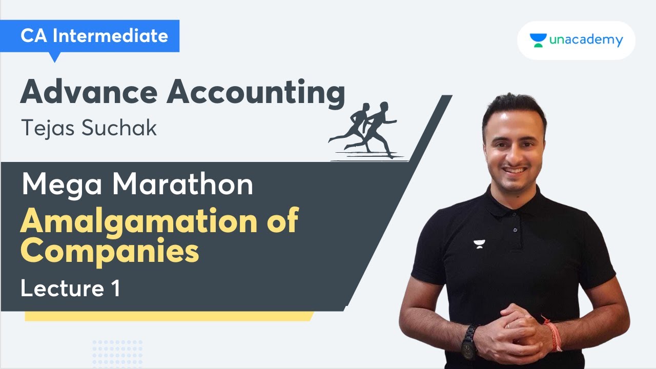 Mega Marathons | Amalgamation of Companies | Lecture 1 | Tejas Suchak ...