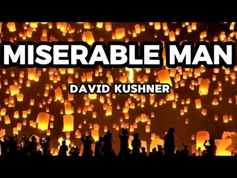 David Kushner - MISERABLE MAN (lyrics) - YouTube