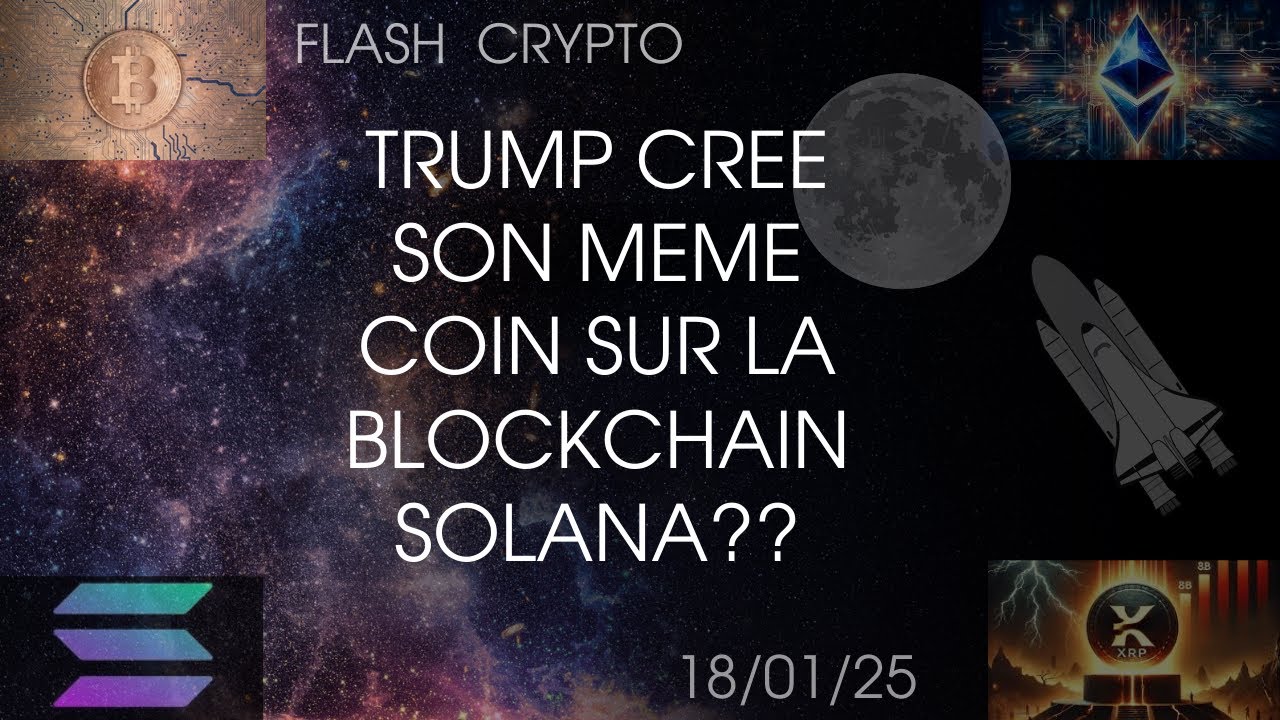 Analyse token SOLANA +Trump crée son MEME coin sur la blockchain Solana ...