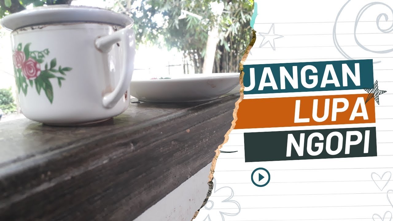 Jangan lupa ngopi - YouTube
