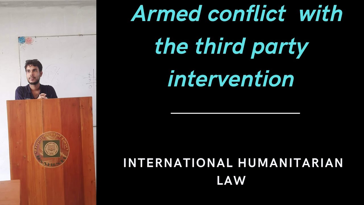 conflict with 3rd party intervention & applicability of IHL - YouTube