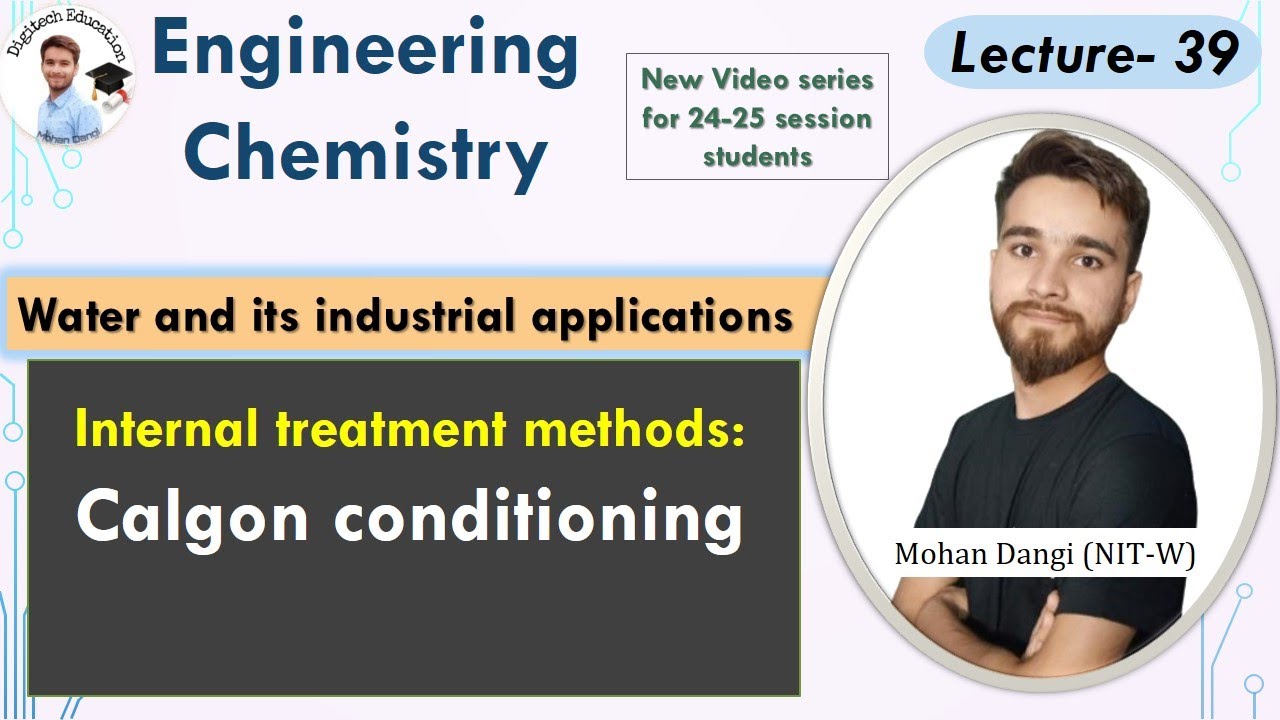 Lect.- 39: Water Technology | #Calgon conditioning #boilerproblems # ...