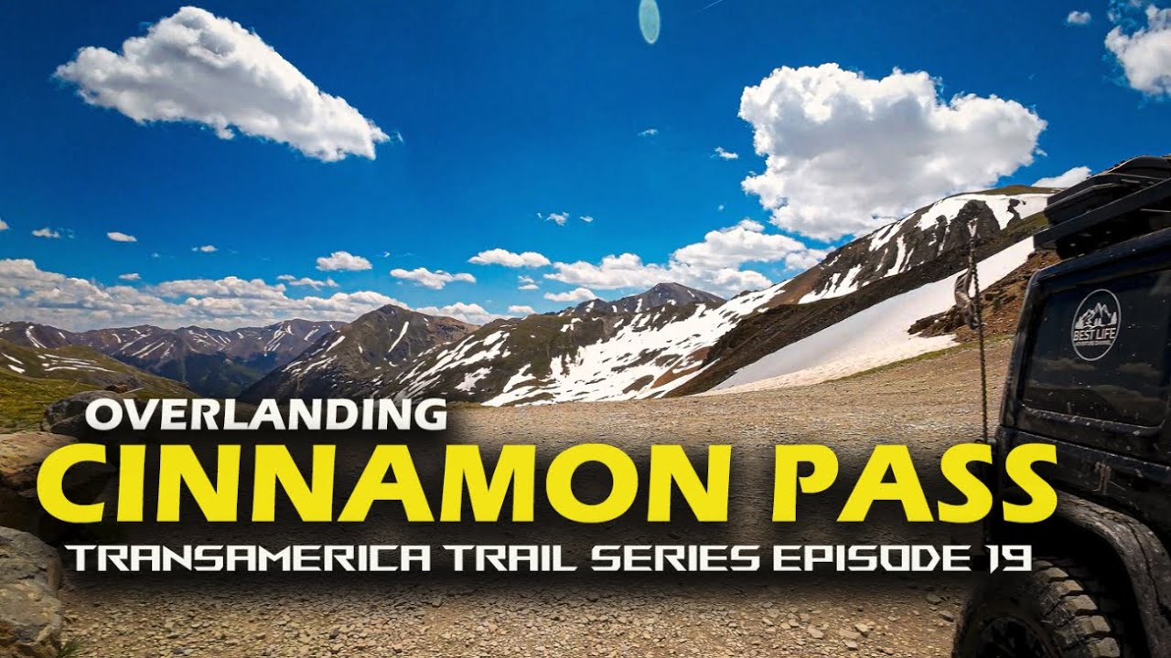 Overlanding Cinnamon Pass | Central Colorado | Transamerica Trail ...