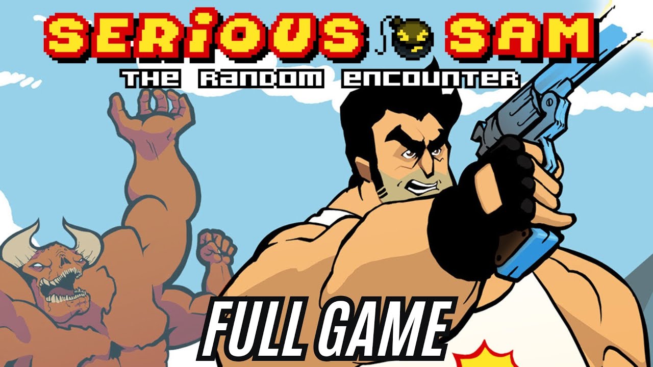 SERIOUS SAM: The Random Encounter - full game walkthrough - YouTube