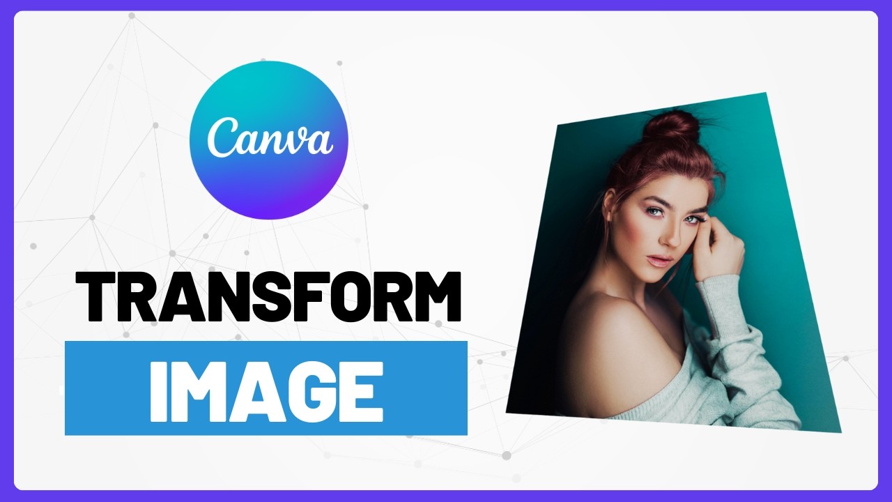 How to Transform Images in Canva for Free (Step-by-Step Tutorial) - YouTube