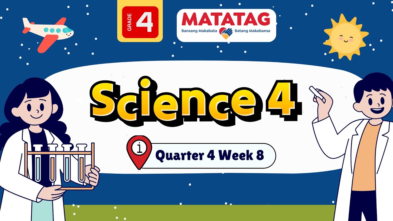 MATATAG Science 4 Quarter 4 Week 8 - YouTube