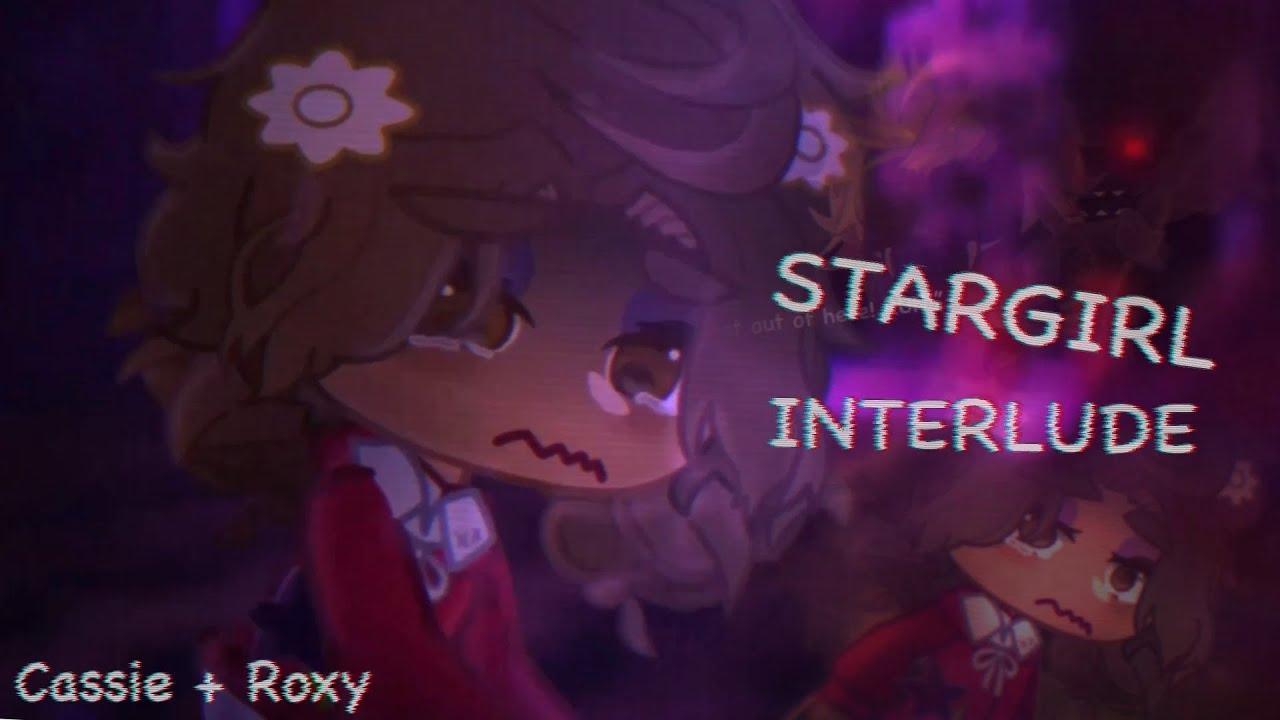 stargirl interlude || Cassie + Roxy || FNaF Ruin - YouTube