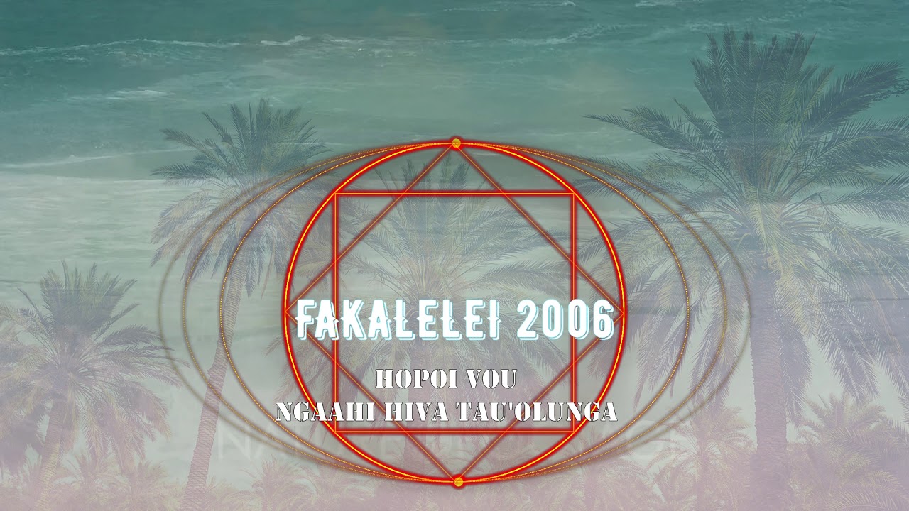 FAKALELEI 2006 HOPOI VOU - YouTube