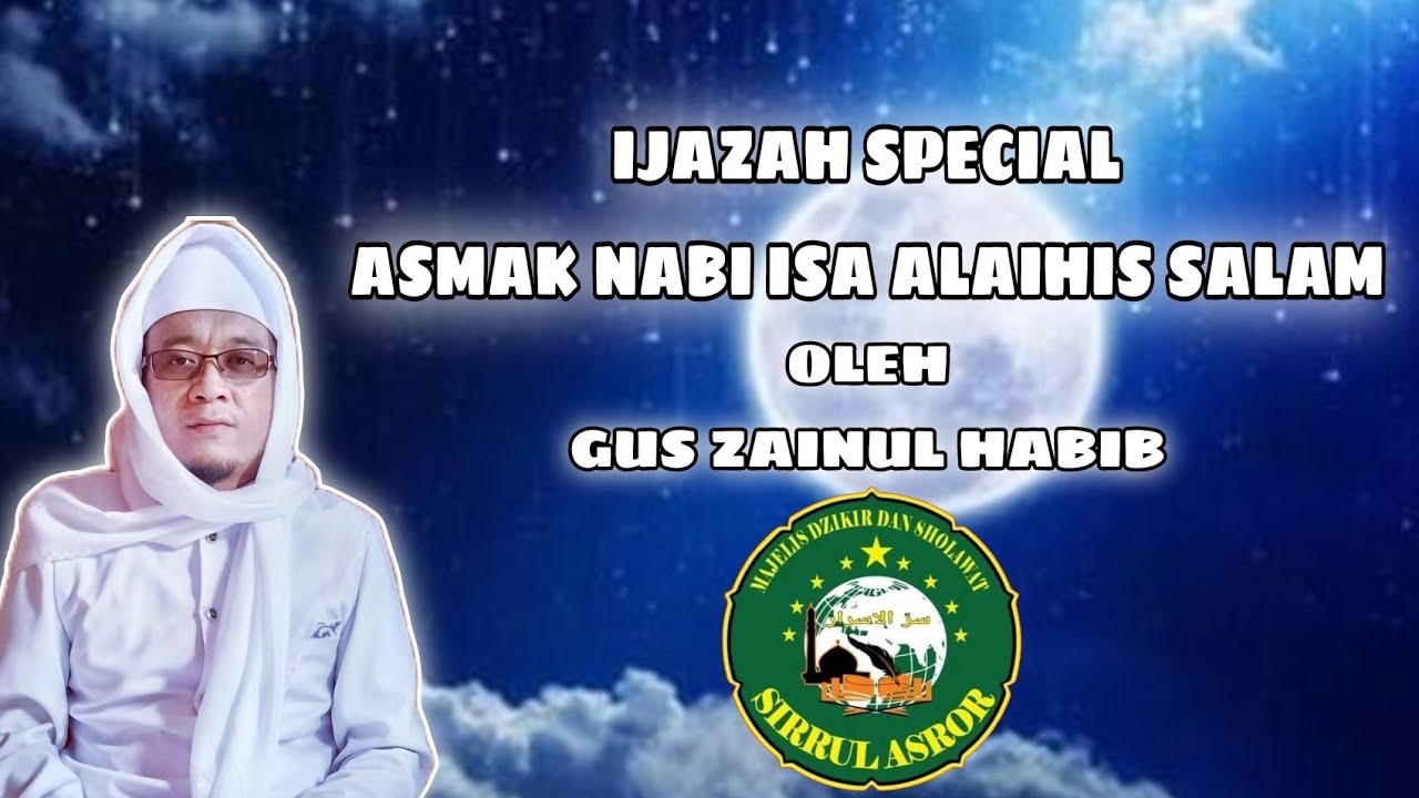 IJAZAH SPECIAL, ASMAK NABI ISA ALAIHIS SALAM OLEH GUS ZAINUL HABIB ...