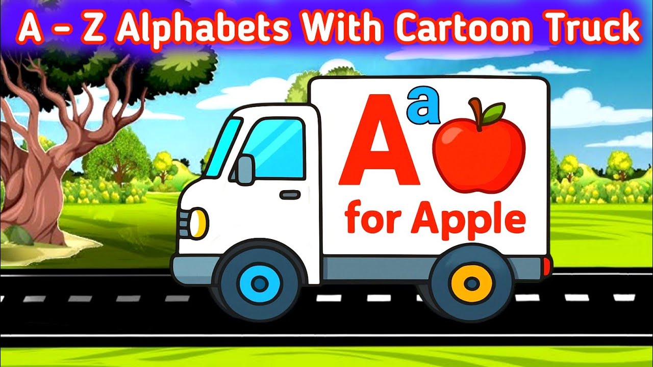 Learn alphabet with Cartoon Truck | A to Z Alphabets for Kids #alphabet ...