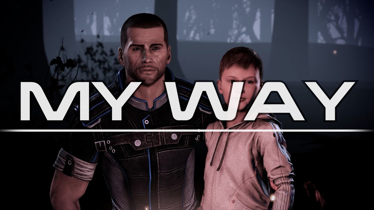 Mass Effect: My Way (Commander Shepard) - YouTube