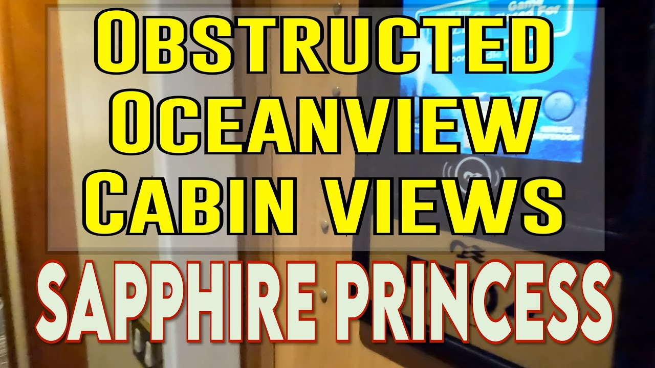 Quick Views of Sapphire Princess Obstructed View Oceanview Cabins (E304 ...