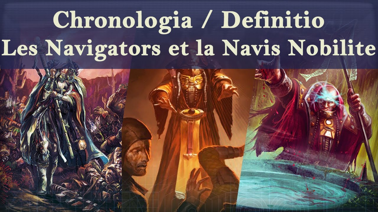 Lore Warhammer 40K - Chronologia / Definitio - Les Navigators et la ...