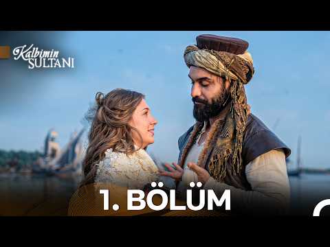 Kalbimin Sultanı 1. Bölüm (İyileştirilmiş Görüntü)