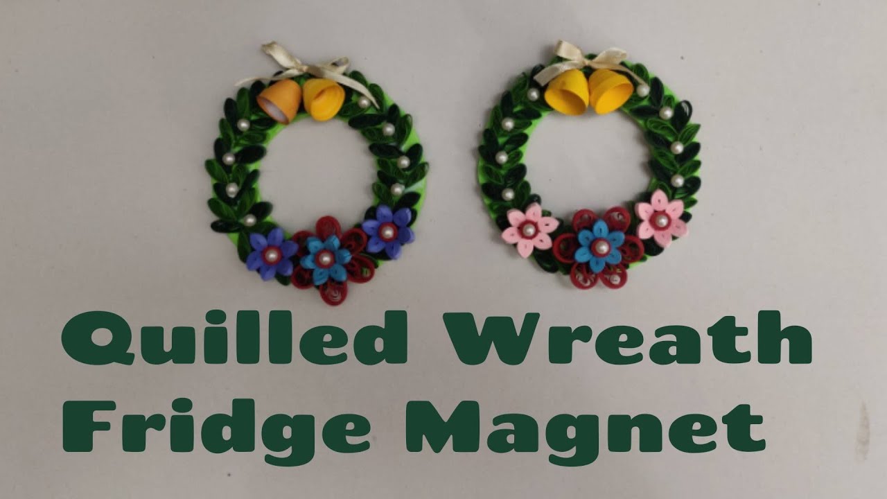 Quilled Wreath Fridge Magnet ll Christmas Gift Ideas ll Fridge Magnet ...